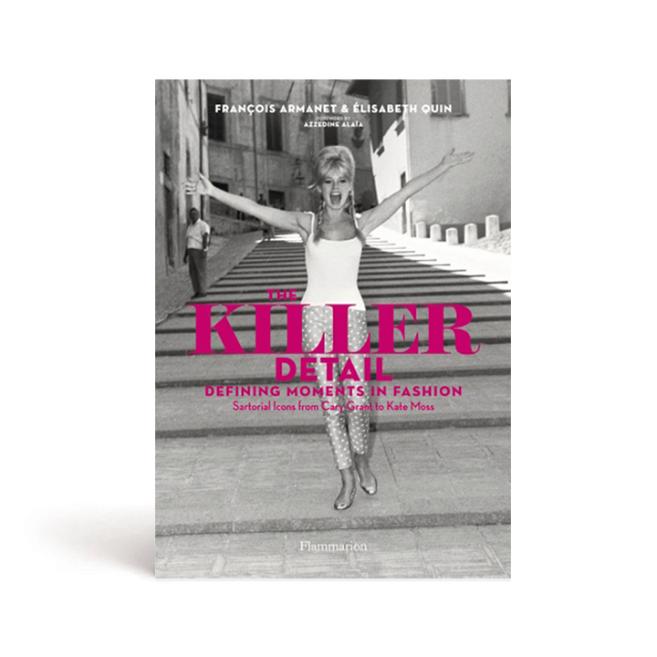 The Killer Detail: Defining Moments in Fashion : Sartorial Icons from ...
