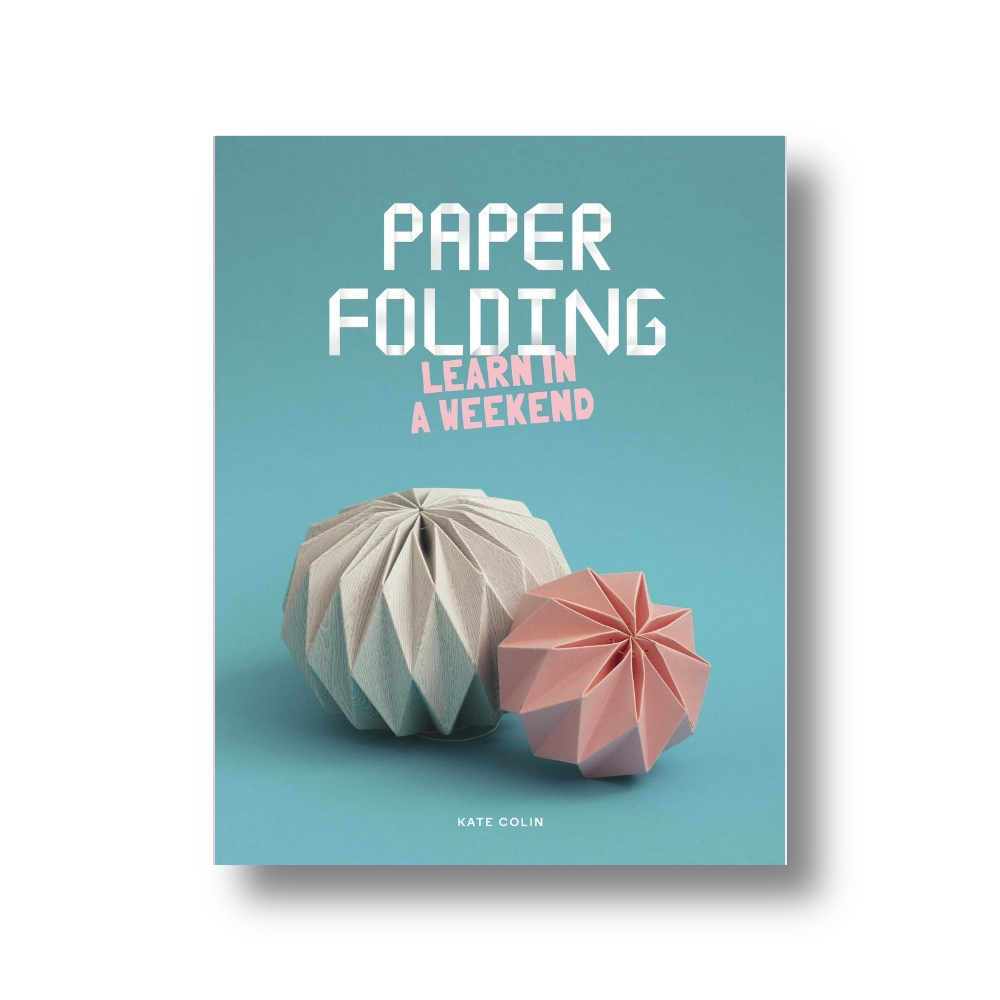 Paper Folding. Learn in a Weekend - Fashion Museum Riga Online Store